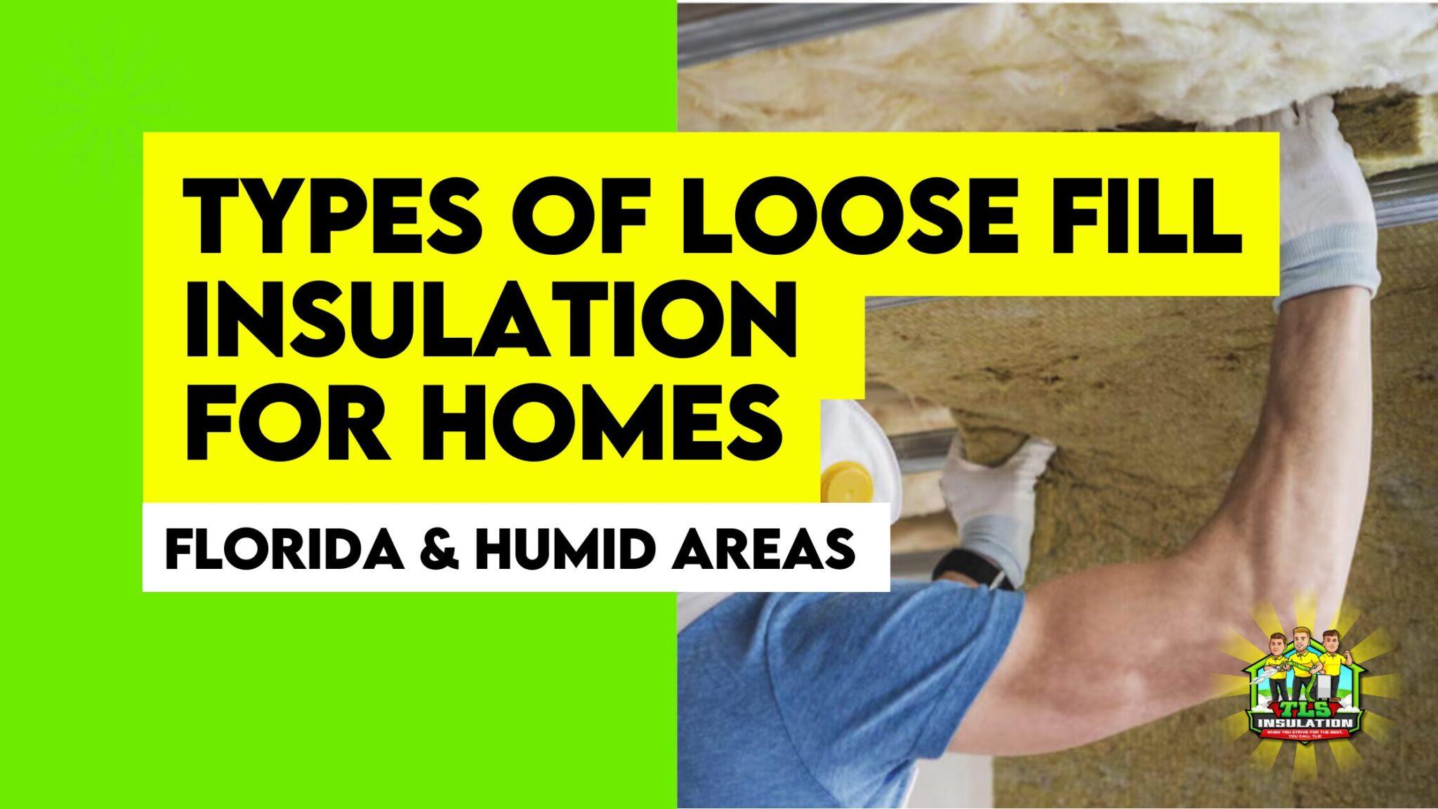 Types of Loose Fill Insulation For Homes in Florida | TLS Insulation