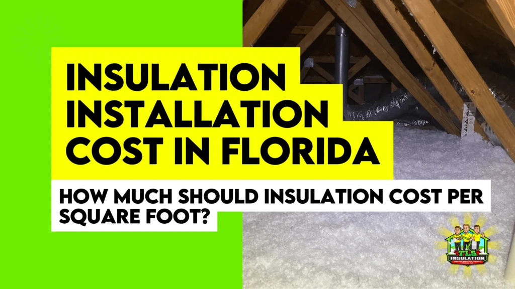 How Much Should Insulation Cost Per Square Foot in Florida? - TLS ...